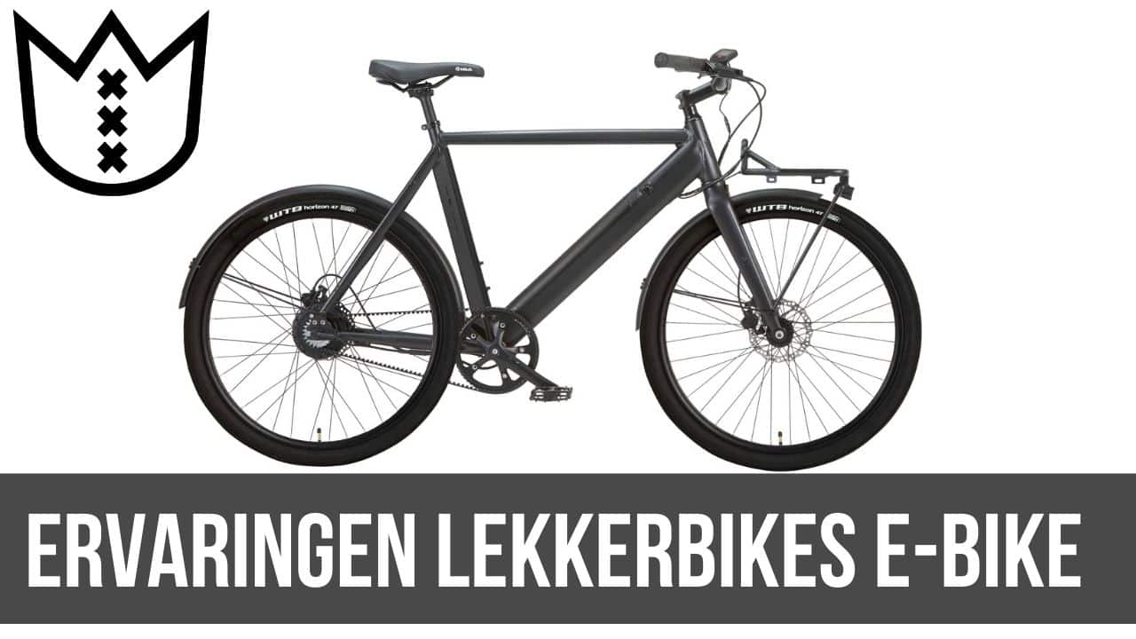 Lekker Bikes E-Bike ervaringen | Elektrische fiets review E-Bike Bond